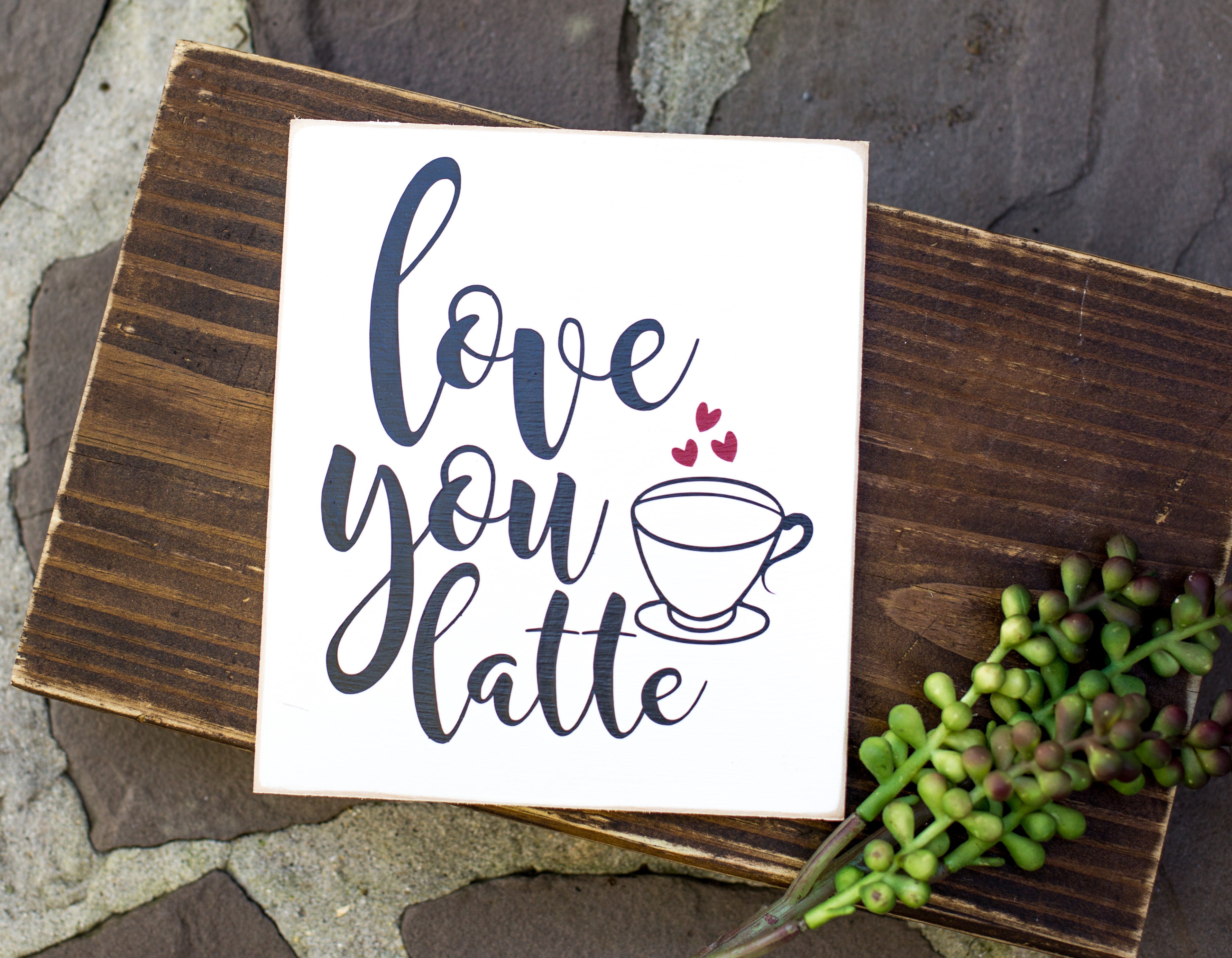 Love you Latte | Signs On Lucks